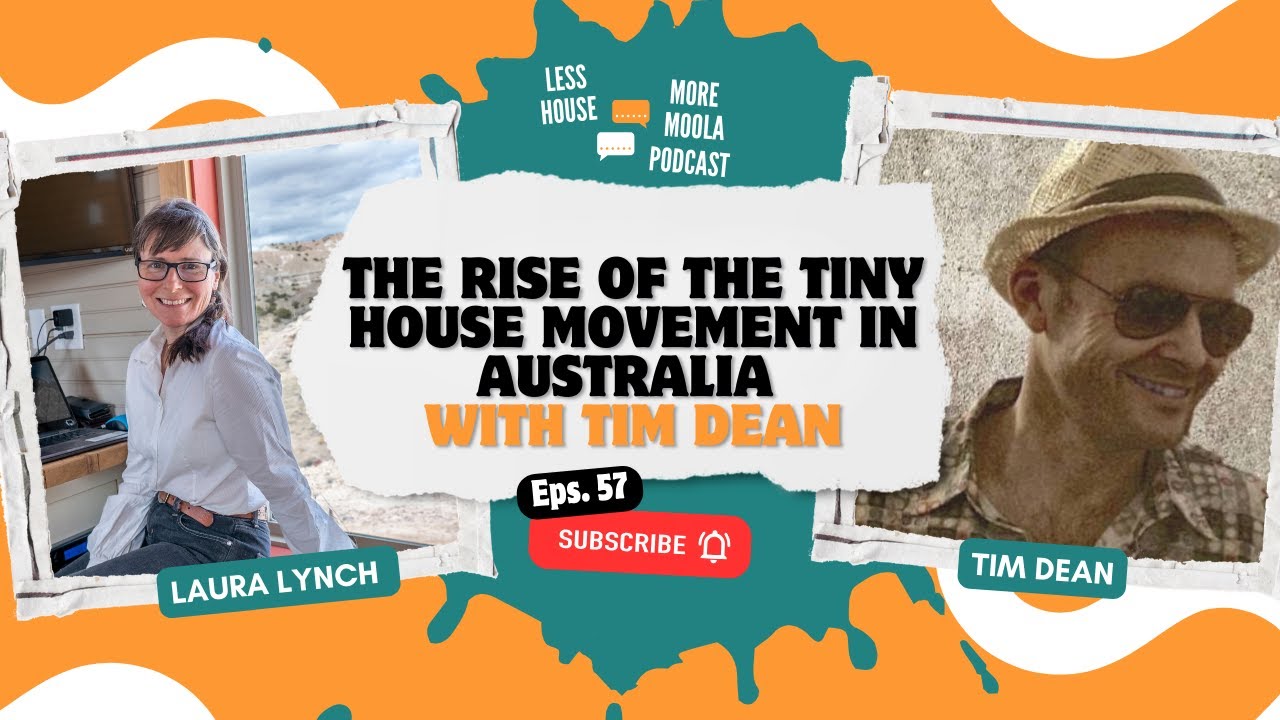 The Rise Of The Tiny House Movement In Australia With Tim Dean Youtube