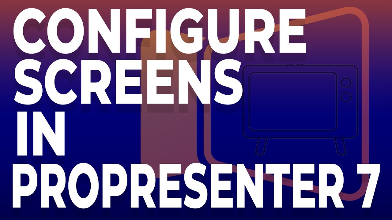 Propresenter 7 How To Configure Screens Audience And Stage Youtube