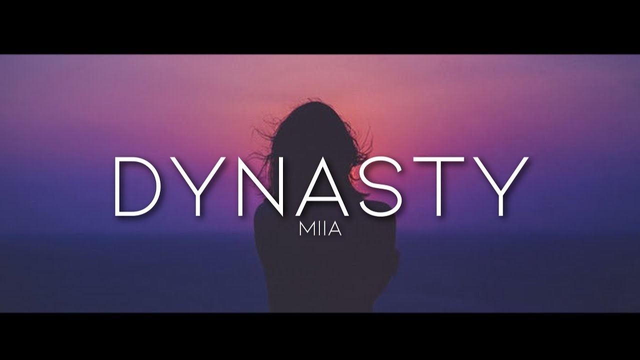 Miia Dynasty Lyrics Youtube