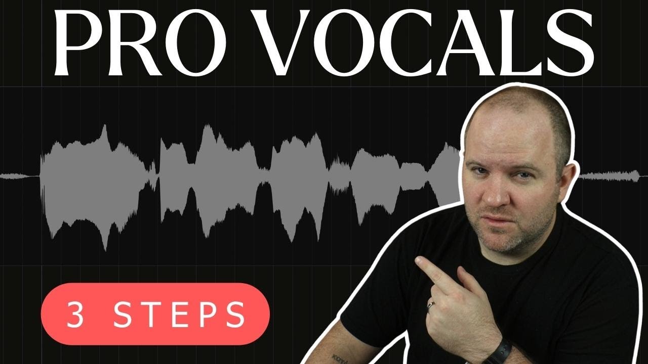 Pro Vocals In 3 Easy Steps Youtube