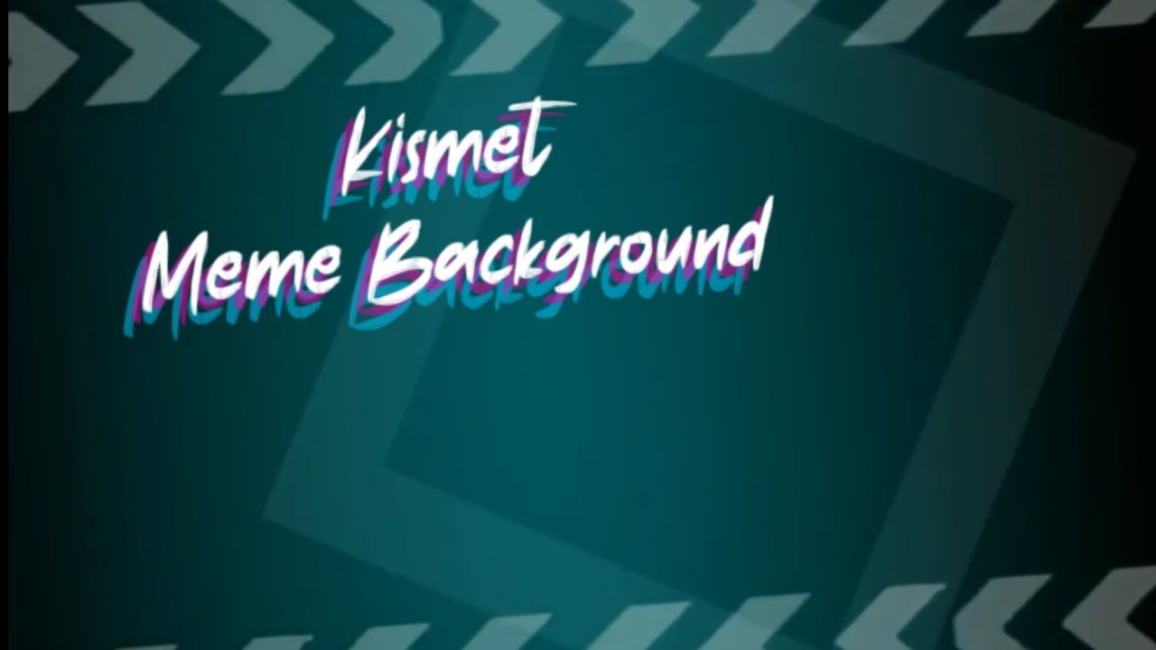 Kismet Animation Meme Background 60fps Youtube