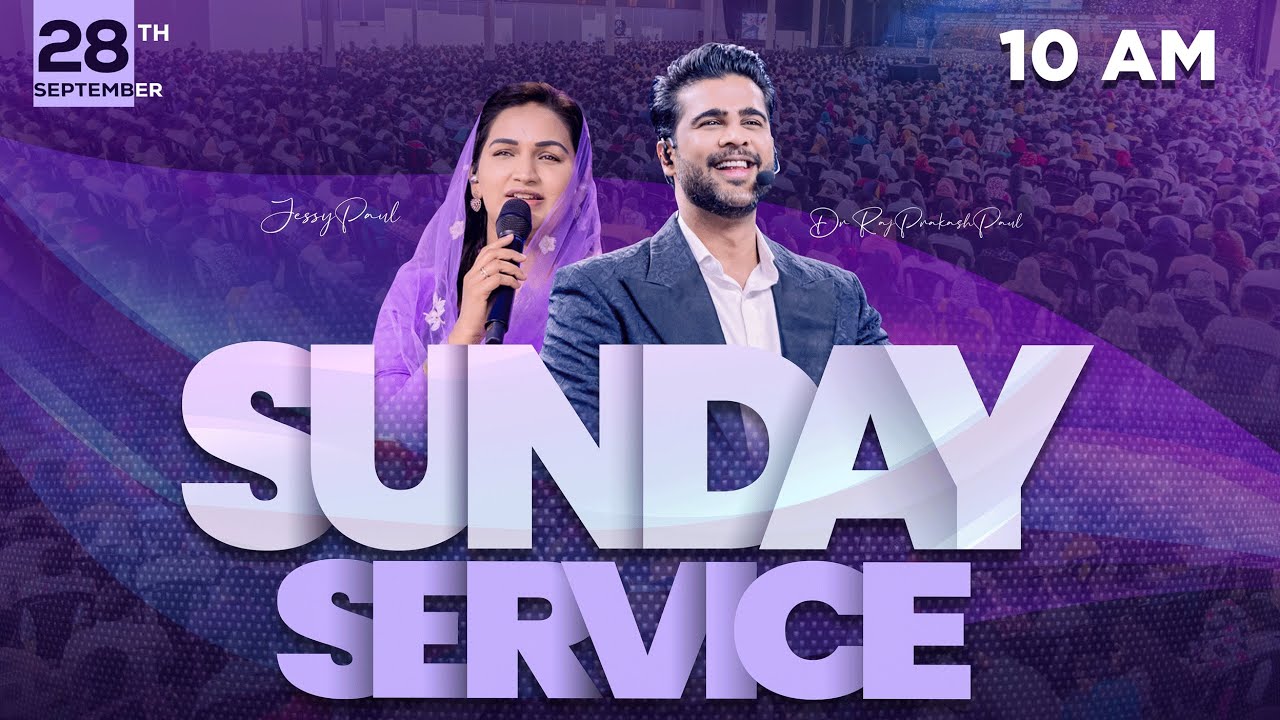 Sunday Second Service 10 00 Am 28th Sep 2025 Raj Prakash Paul