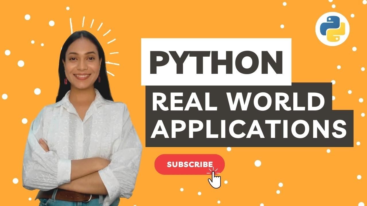 Python Real World Applications Python Programming Tutorials