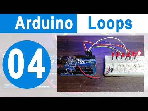 Arduino Loops Arduino Tutorial 4