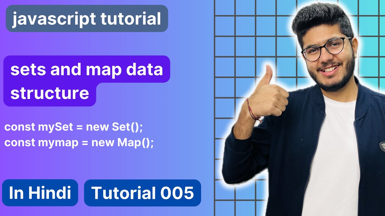 Set And Map In Javascript Javascript Tutorial 005 In Hindi Youtube