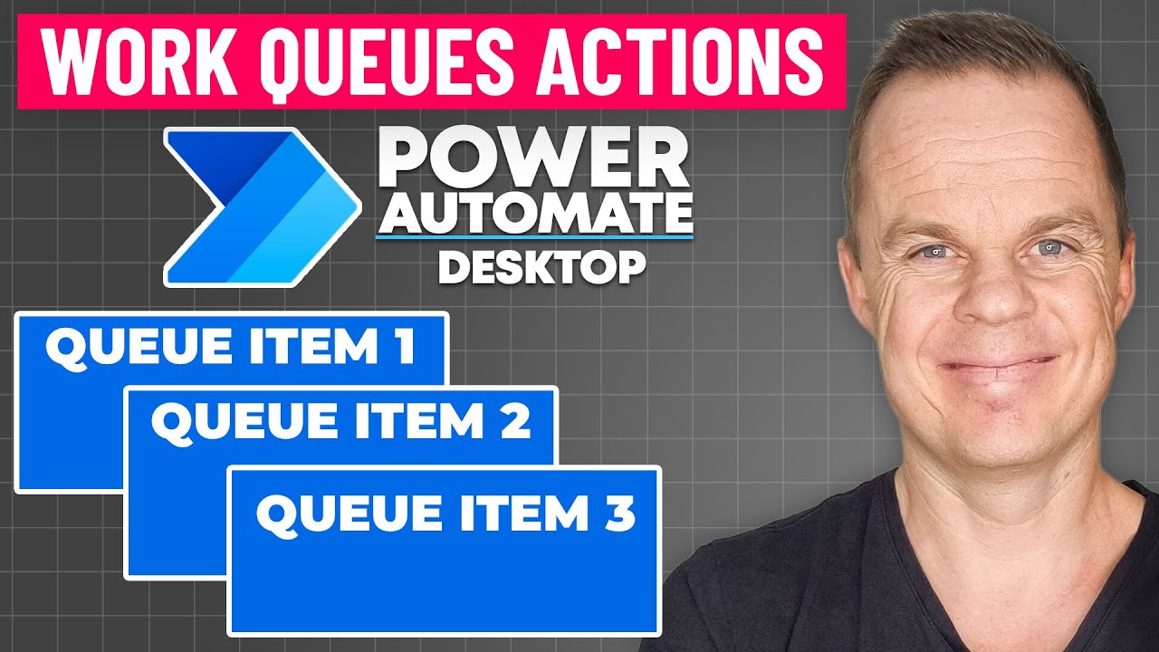 Power Automate Desktop How To Use Work Queues Complete Tutorial