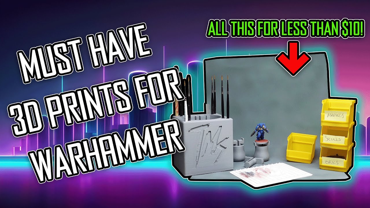 These 3d Prints Will Level Up Your Warhammer Hobby Youtube