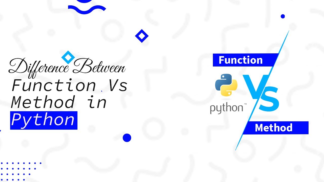 Difference Between Function Vs Method In Python Code Leaks Youtube