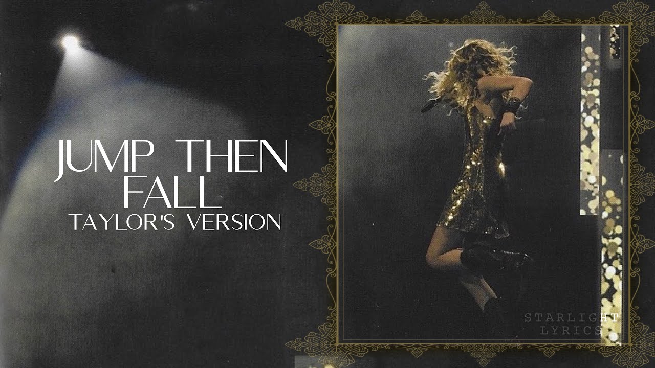 Taylor Swift Jump Then Fall Taylor S Version Lyric Video Hd Youtube