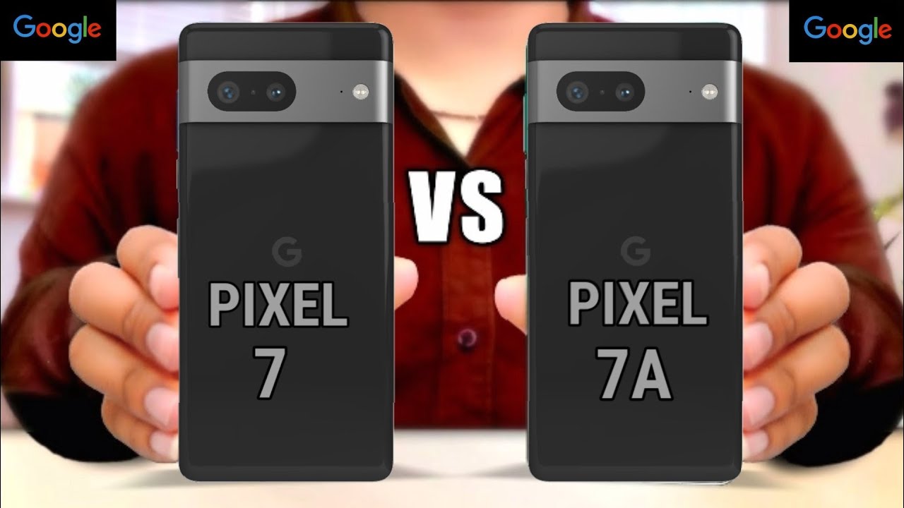 Google Pixel 7 Vs Google Pixel 7a Trakontech Youtube
