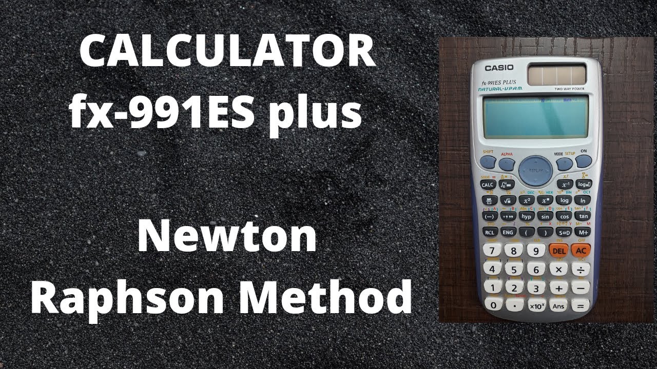 Newton Raphson Method Calculator Fx 991 Es Plus Mathematics