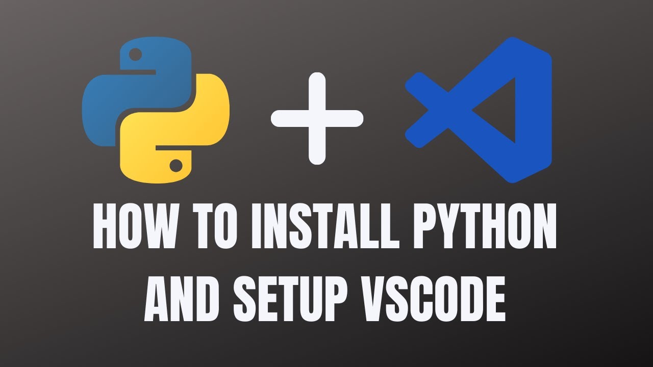 How To Install Python And Setup Vscode Youtube