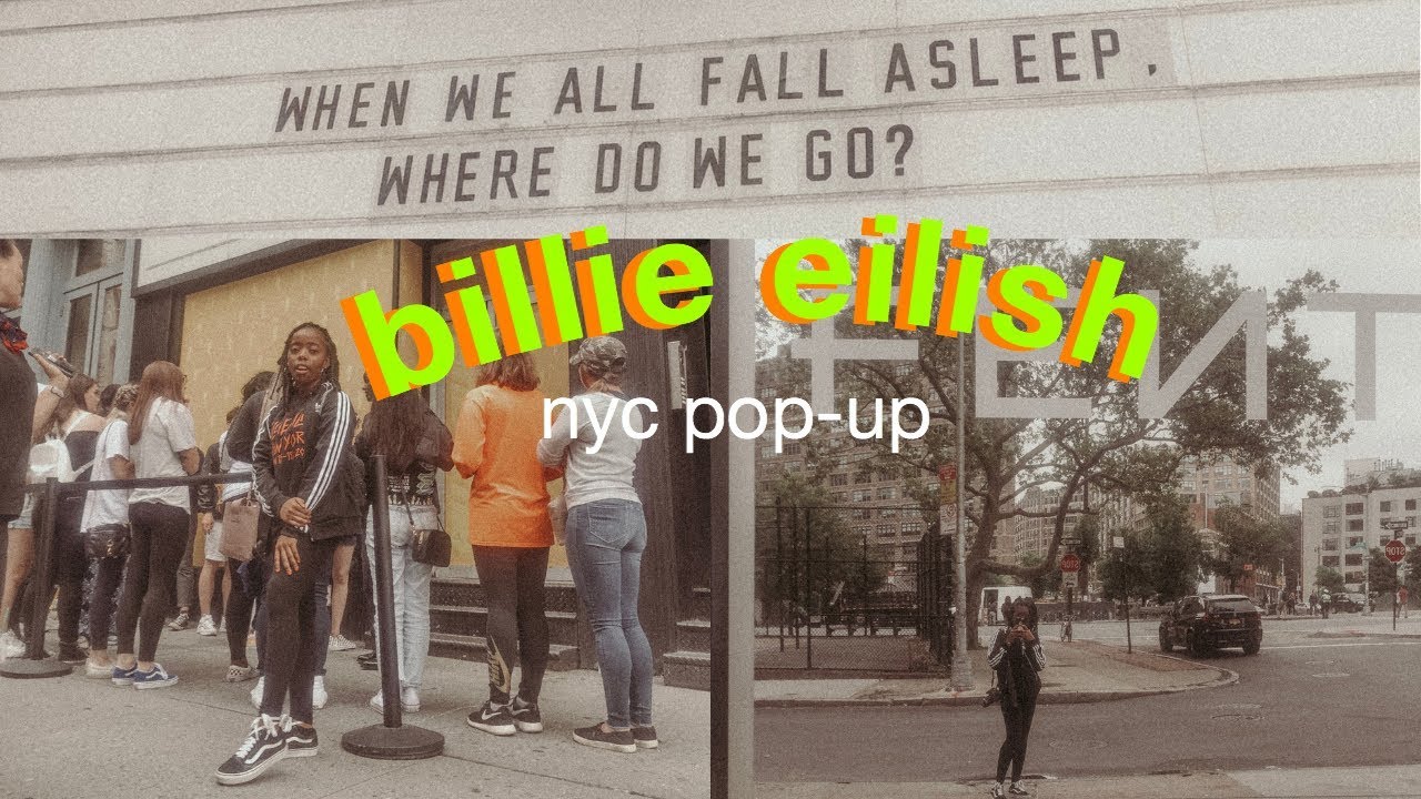 Billie Eilish Nyc Blohsh Pop Up Youtube