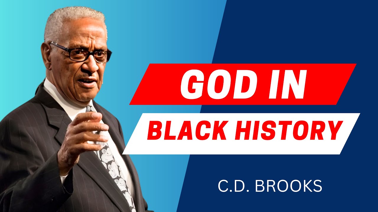 God In Black History C D Brooks Youtube