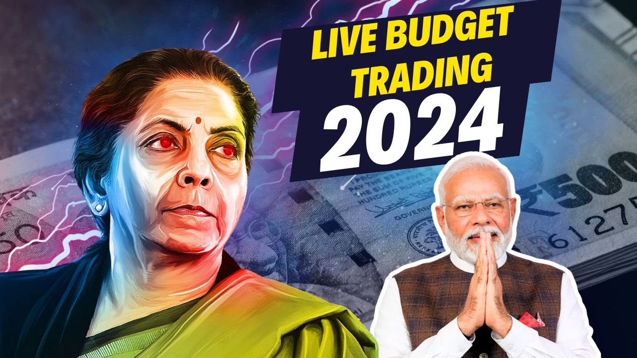 Live Budget Trading 23 07 24 Youtube