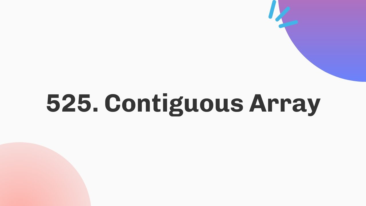 525 Contiguous Array March Java C Youtube