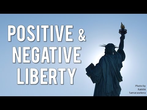 Positive And Negative Liberty Isaiah Berlin Two Concepts Of Liberty