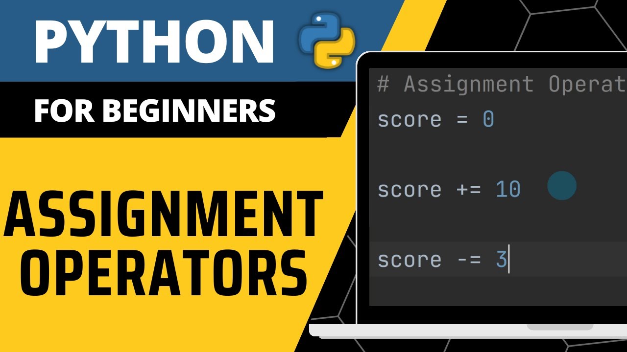 Python For Beginners Assignment Operators Explained Youtube
