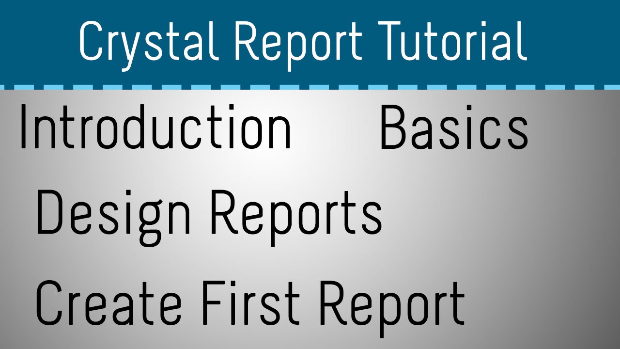 Crystal Report Tutorial For Beginners Part 1 Youtube