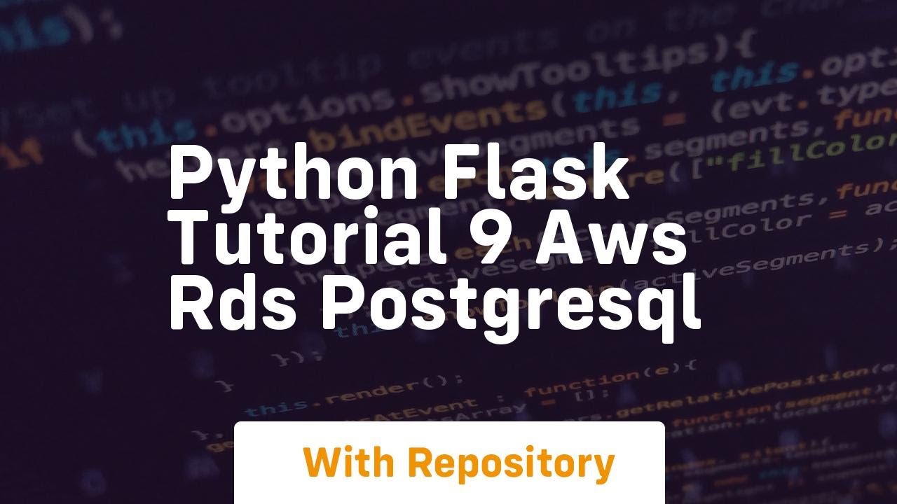 Python Flask Tutorial 9 Aws Rds Postgresql Youtube