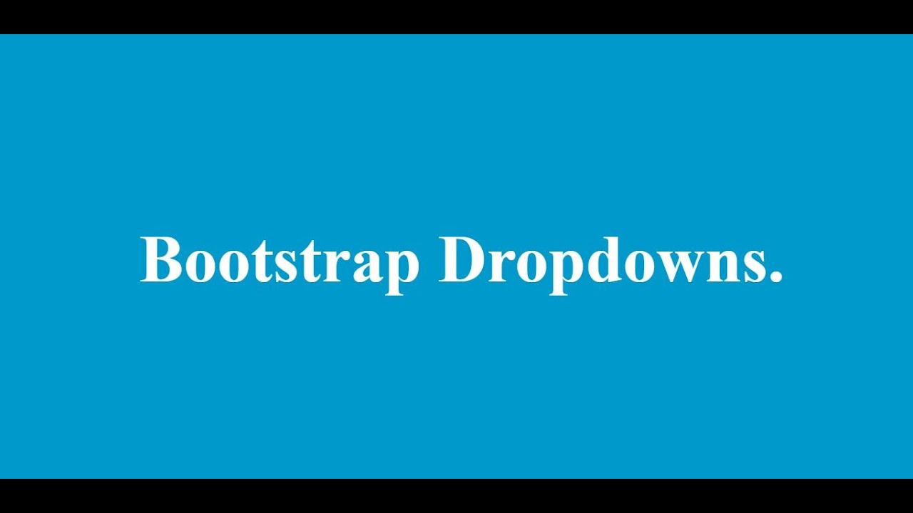 Bootstrap Dropdowns Youtube