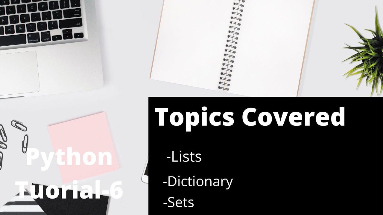 Python Tutorial 6 Lists Dictionary Sets Youtube