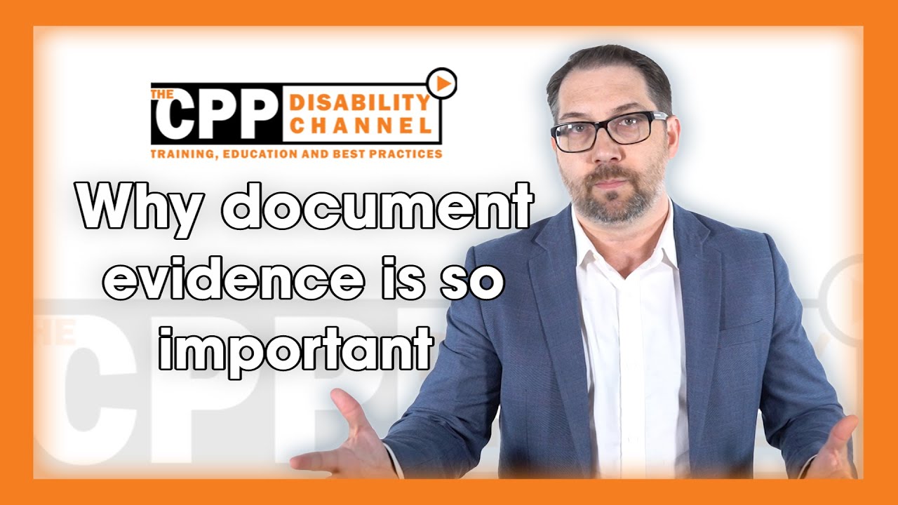 Cpp Disability Why Document Evidence Is So Important Youtube
