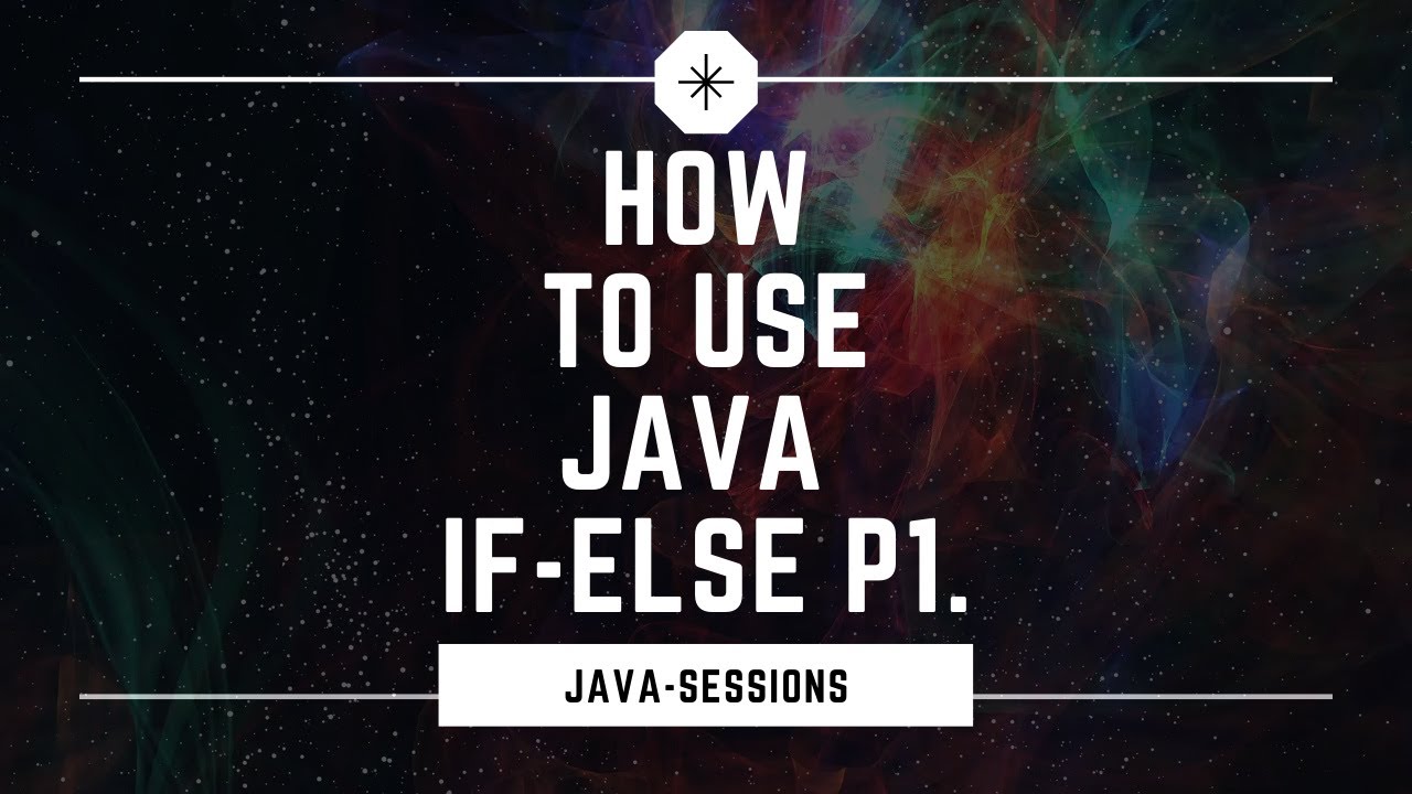How To Properly Use Java If Else Statements Part 1 Youtube