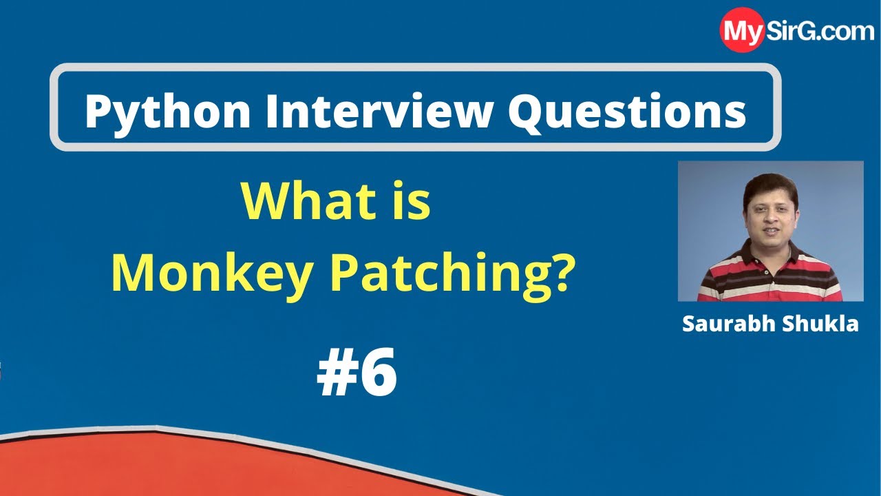 What Is Monkey Patching Python Interview Questions Mysirg