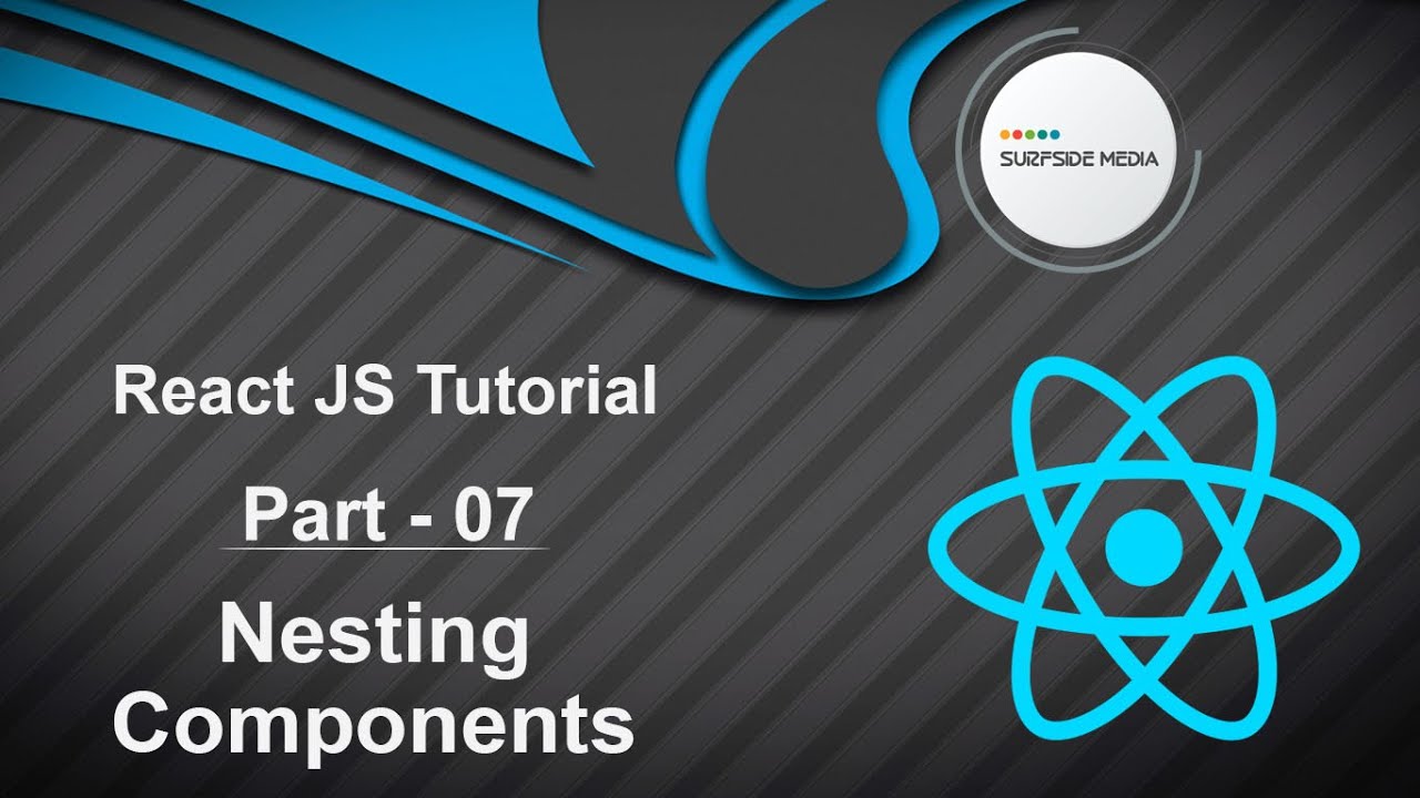 React Js Tutorial Nesting Components Surfside Media