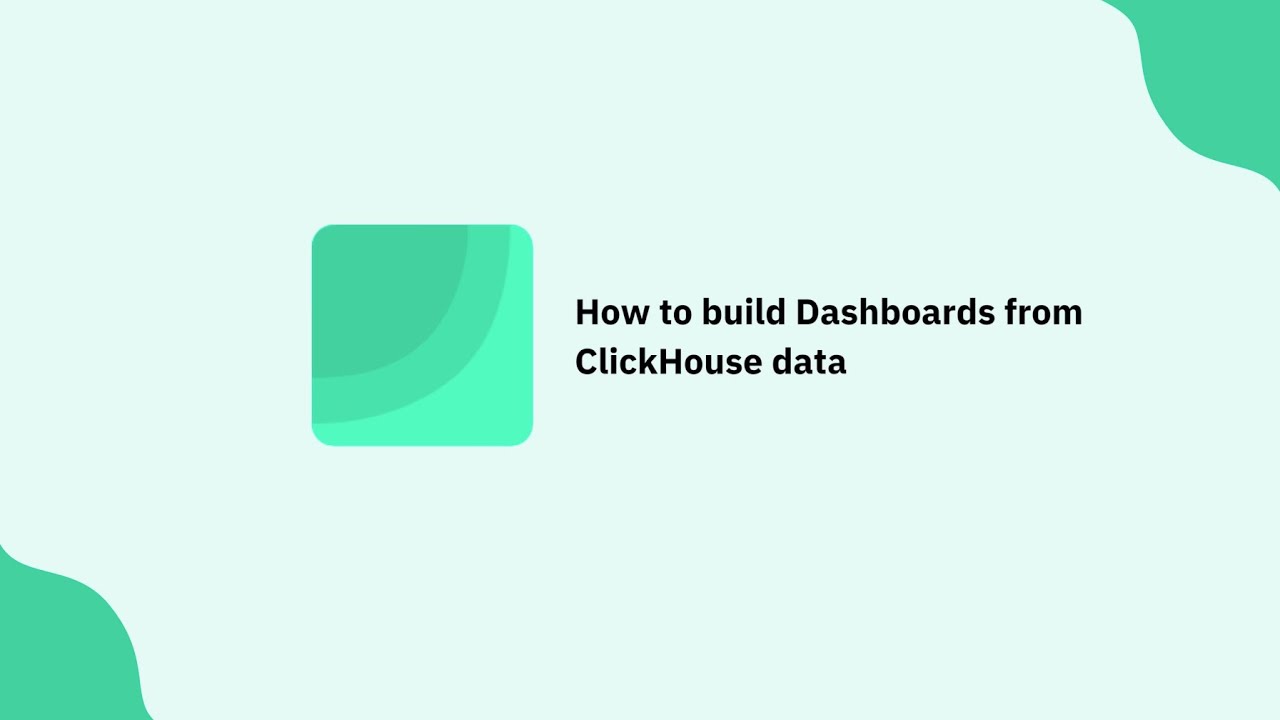 How To Build Dashboards From Clickhouse Data Youtube