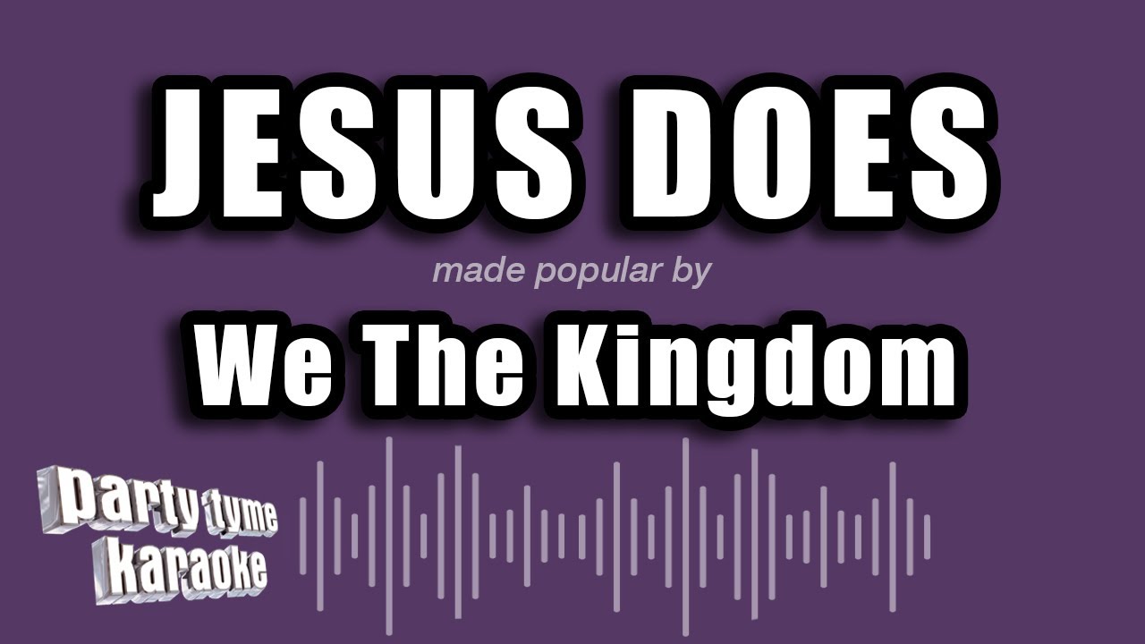We The Kingdom Jesus Does Karaoke Version Youtube