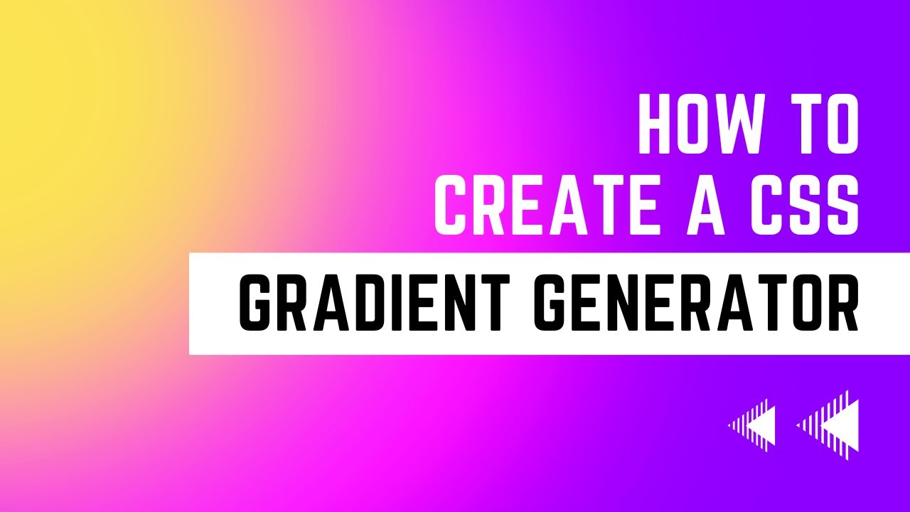 How To Create A Css Gradient Generator For Beginners Html Css