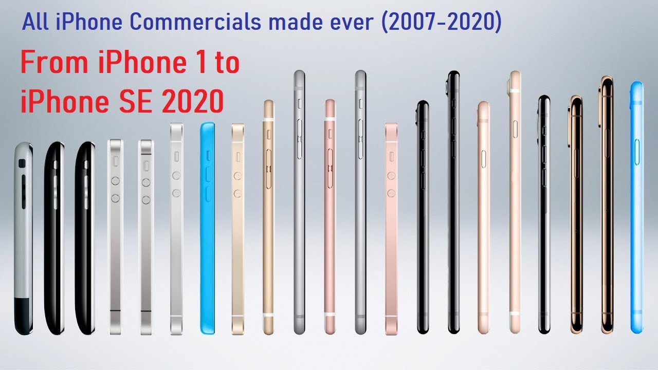 Every Apple Iphone Commercial Ad 2007 2020 From Iphone 1 To Iphone Se