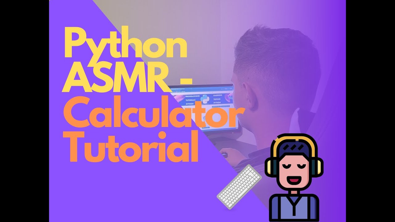 Python Asmr Calculator Youtube