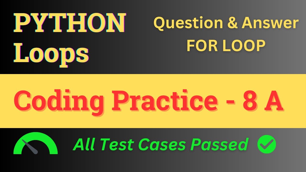 Coding Practice 8 A Loops Answer Python Nxtwave Ccbp 4