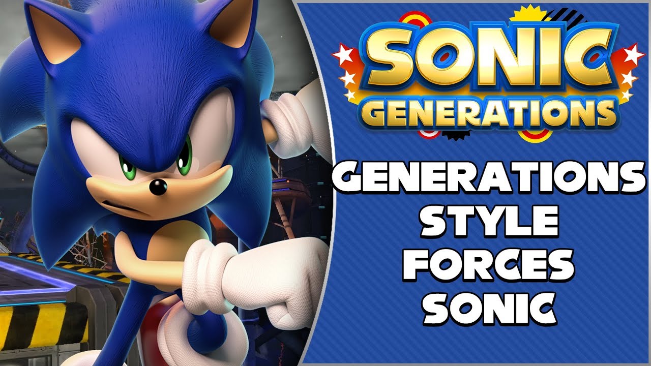 Generations Style Forces Sonic Sonic Generations Mods Youtube