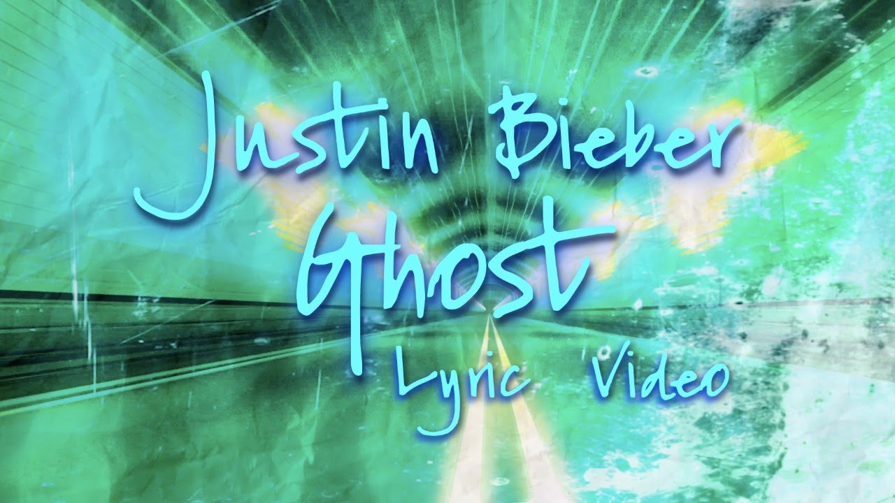 Justin Bieber Ghost Song Lyrics Justin Bieber Primanyc