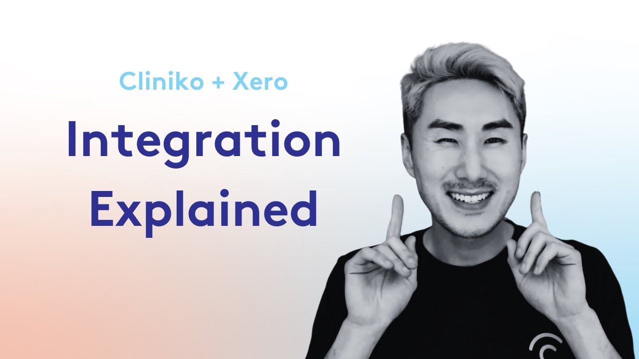 Explained Cliniko Xero How Does The Integration Work Youtube