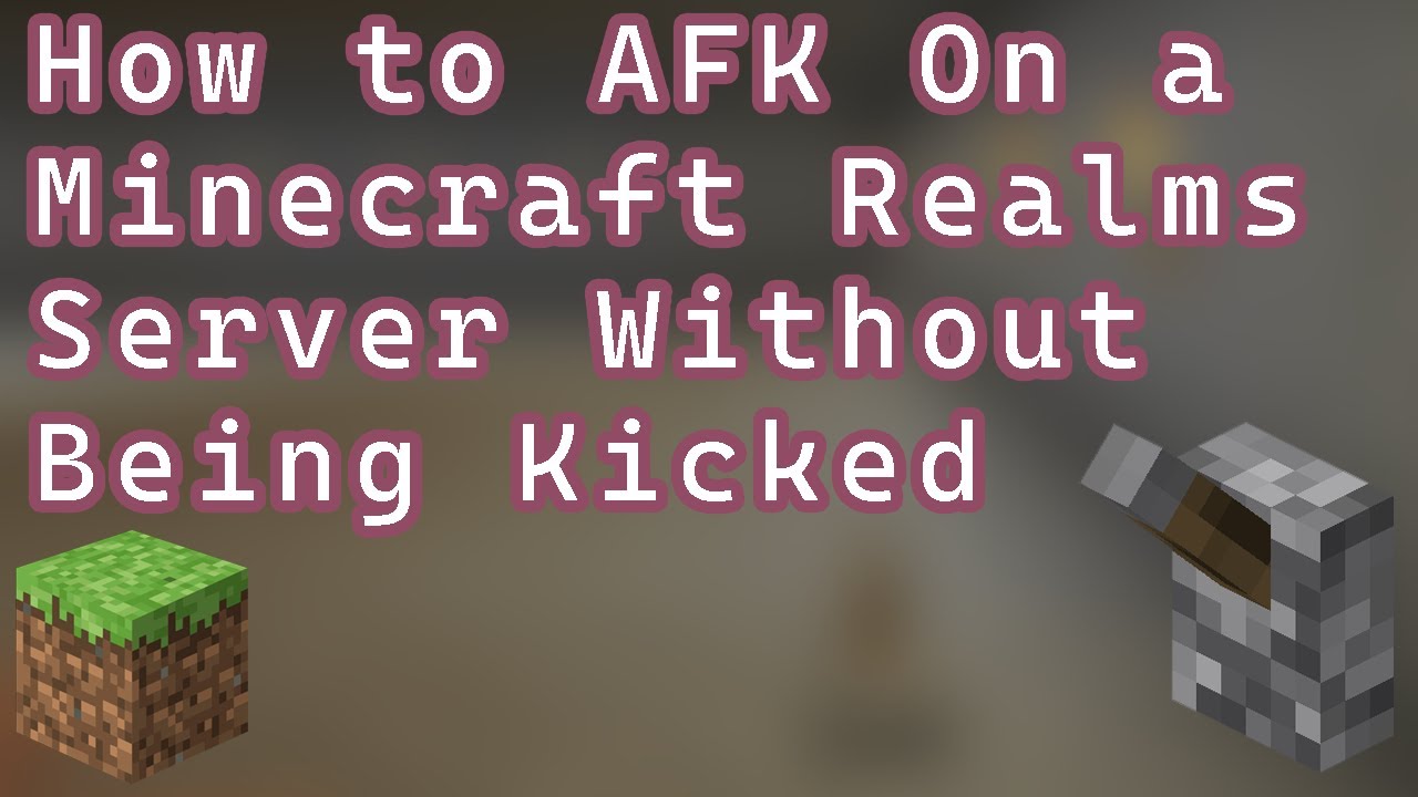 How To Afk On A Minecraft Realms Server And Not Get Kicked Youtube
