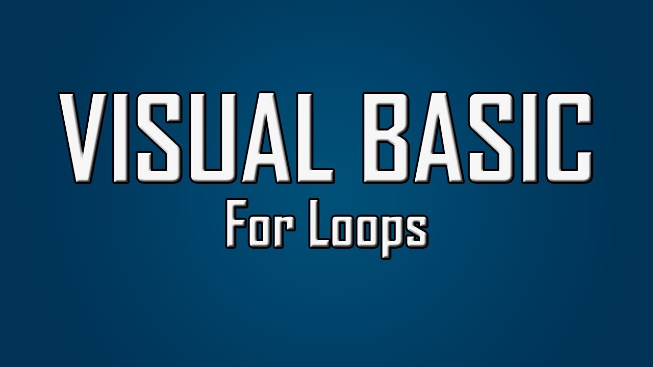 Learn Visual Basic 19 For Loops Youtube