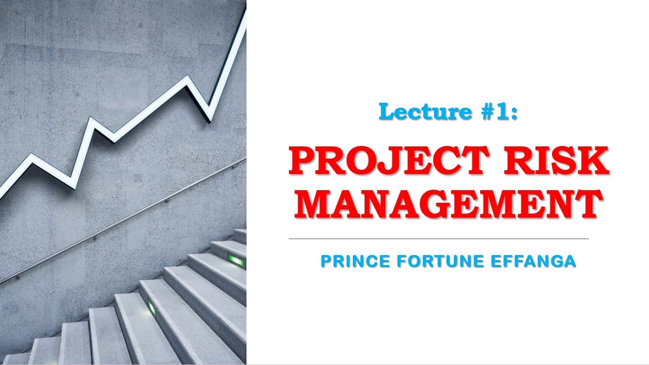 Lecture 1 Project Risk Management Youtube