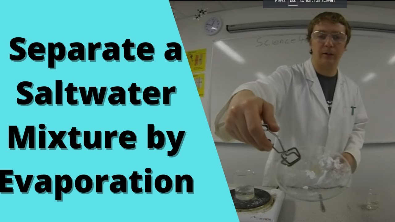 To Separate A Saltwater Mixture By Evaporation Youtube