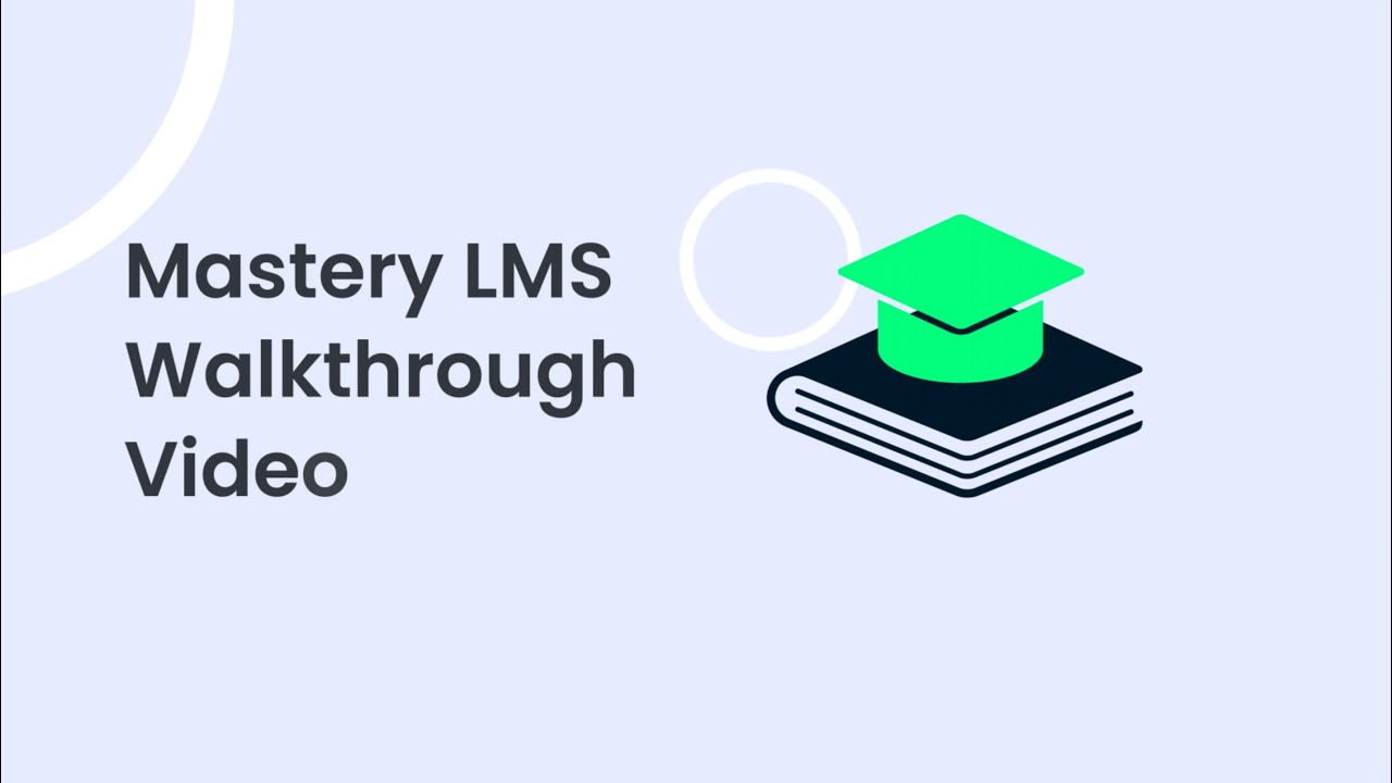 Mastery Lms Walkthrough Youtube