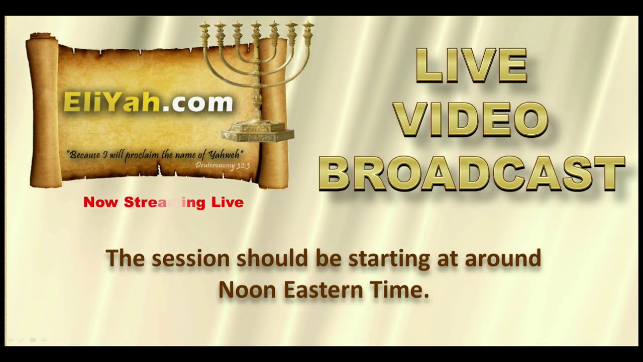 Eliyah Live Broadcast 5 11 19 Youtube