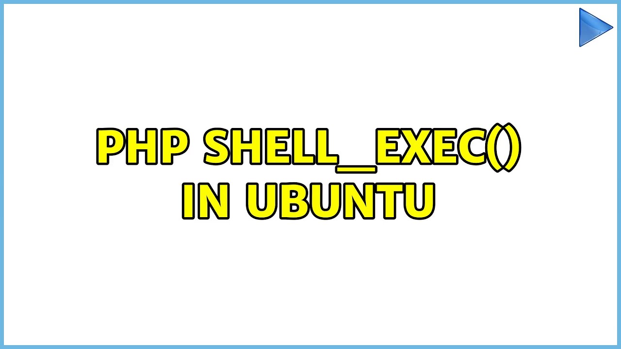 Ubuntu Php Shell Exec In Ubuntu Youtube