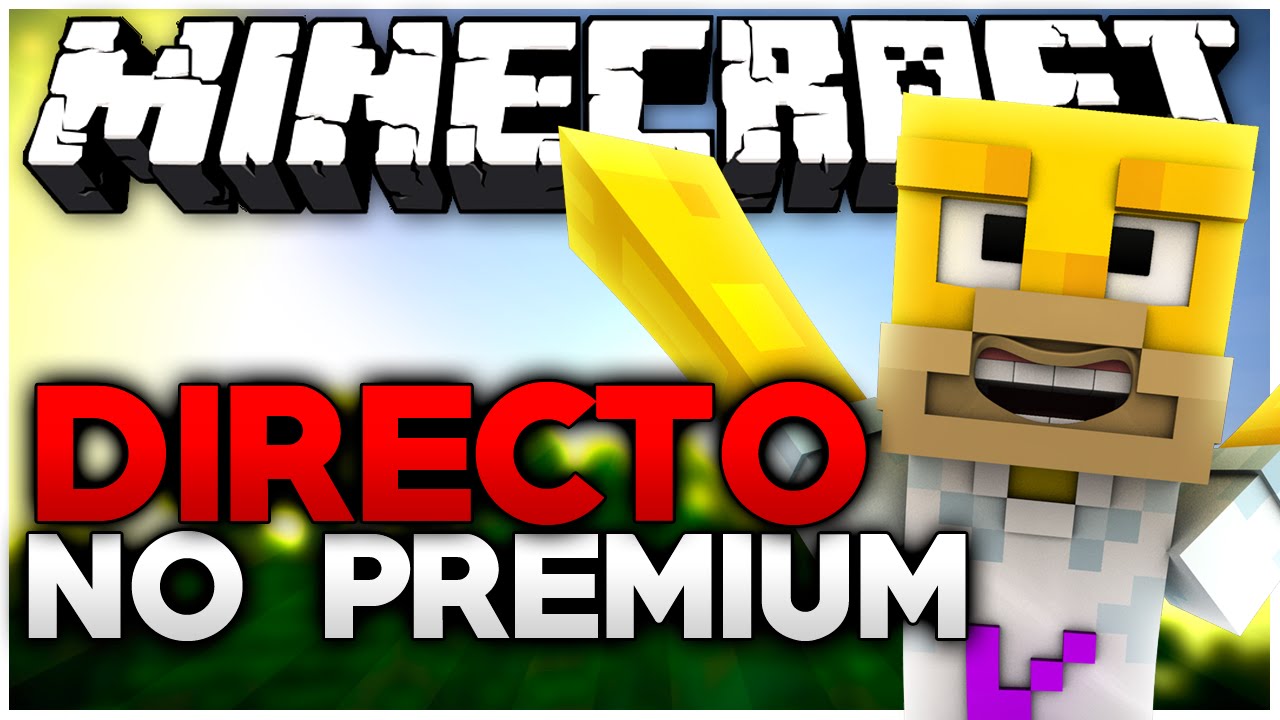 Directo Minecraft No Premium Jugando Con Vosotros Youtube