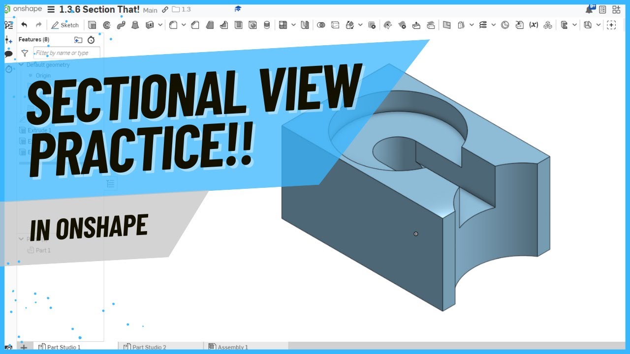 Ied 1 3 6 Section View Practice Onshape Youtube