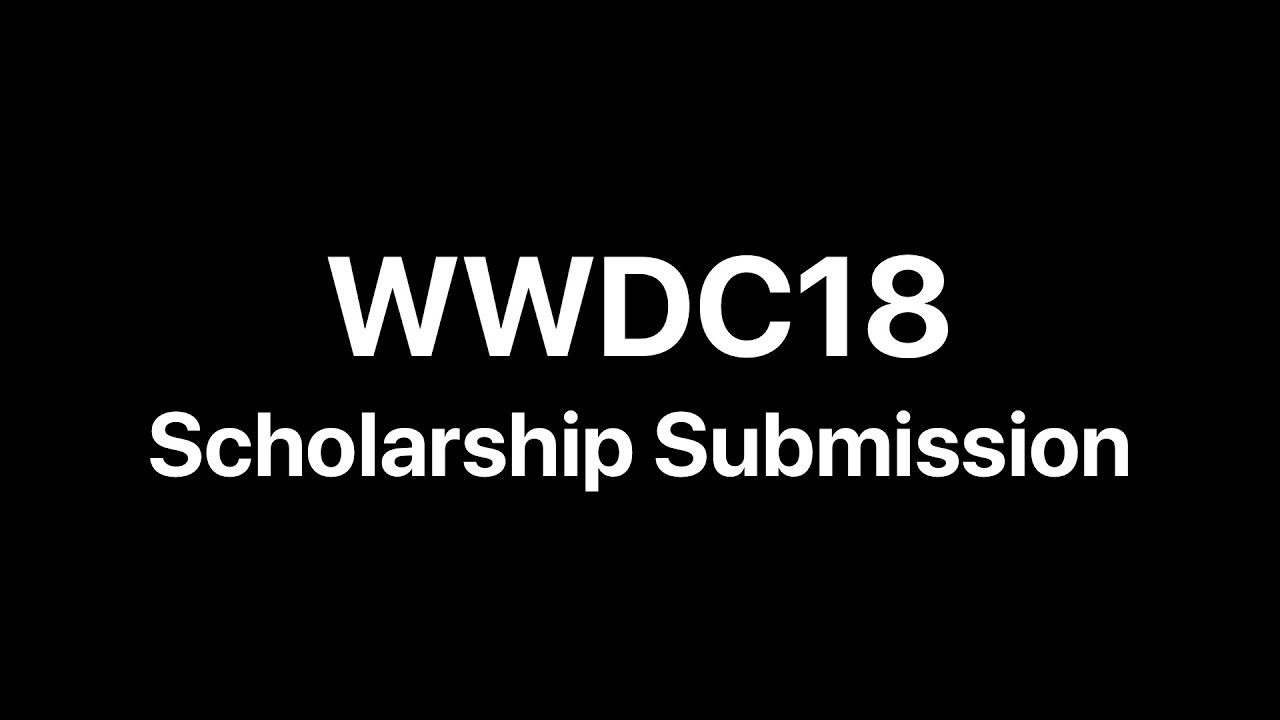 Wwdc18 Scholarship Submission Accepted Youtube
