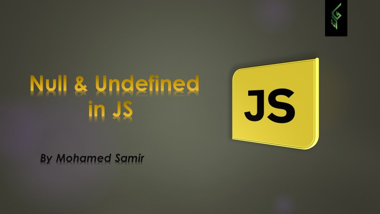 08 Null Vs Undefined Type In Javascript Javascript بالعربي Youtube